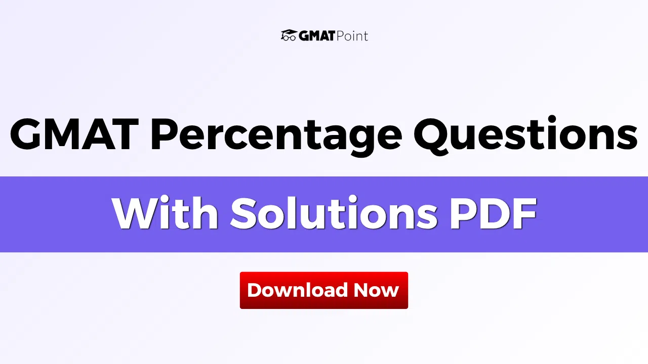GMAT Percentage Questions With Solutions PDF, Download Now