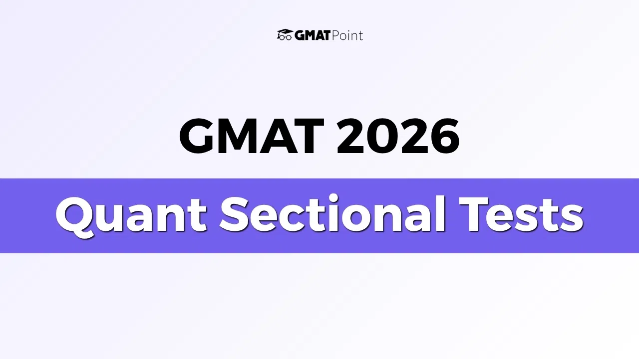 GMAT Quant Sectional Tests 2026 With Detailed Solutions